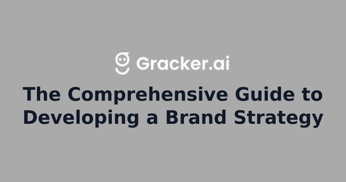 The Comprehensive Guide to Developing a Brand Strategy | CyberMarketing Hub