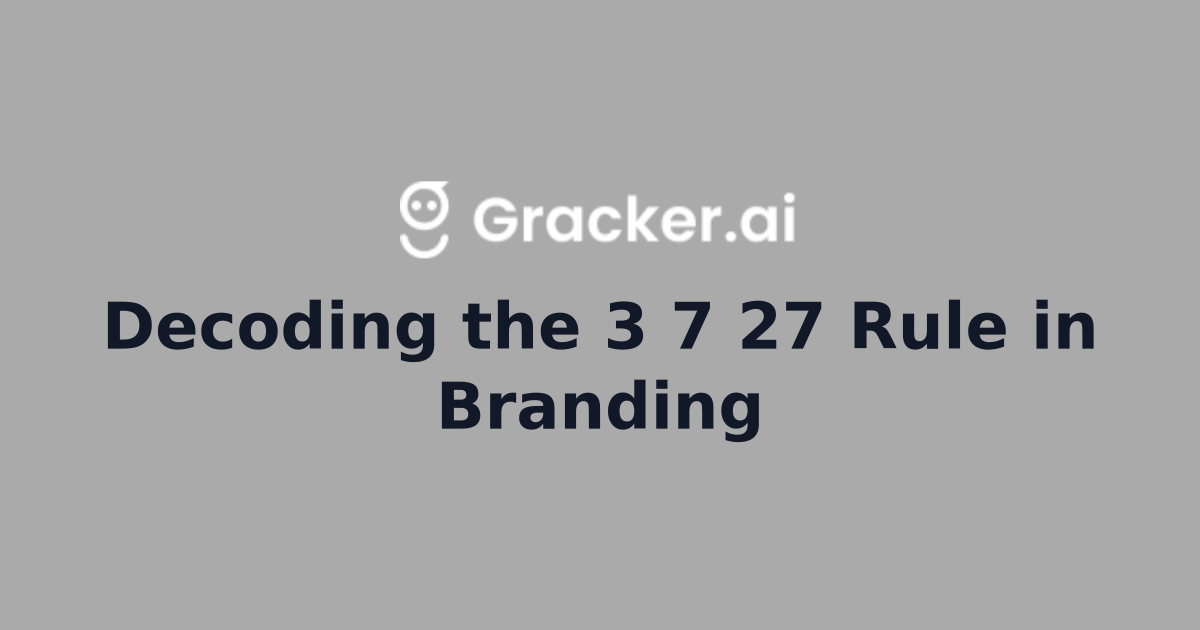 Decoding the 3 7 27 Rule in Branding | CyberMarketing Hub