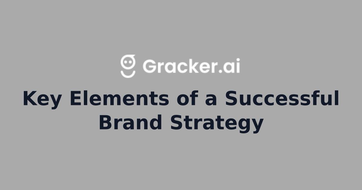 Key Elements of a Successful Brand Strategy | CyberMarketing Hub