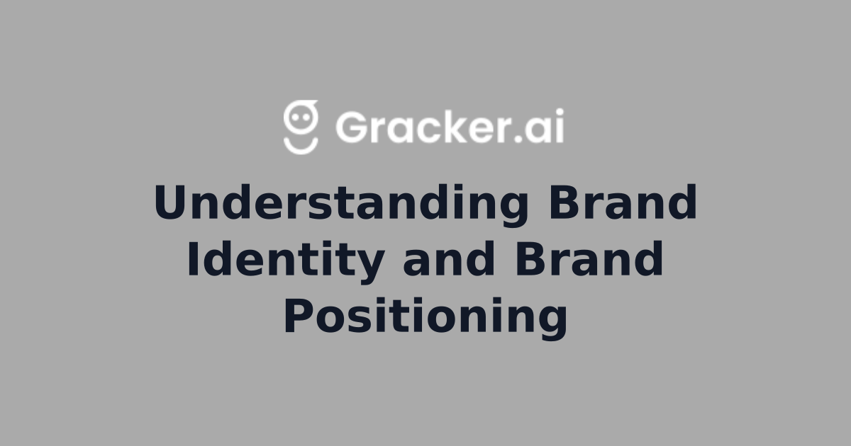 Understanding Brand Identity and Brand Positioning | CyberMarketing Hub