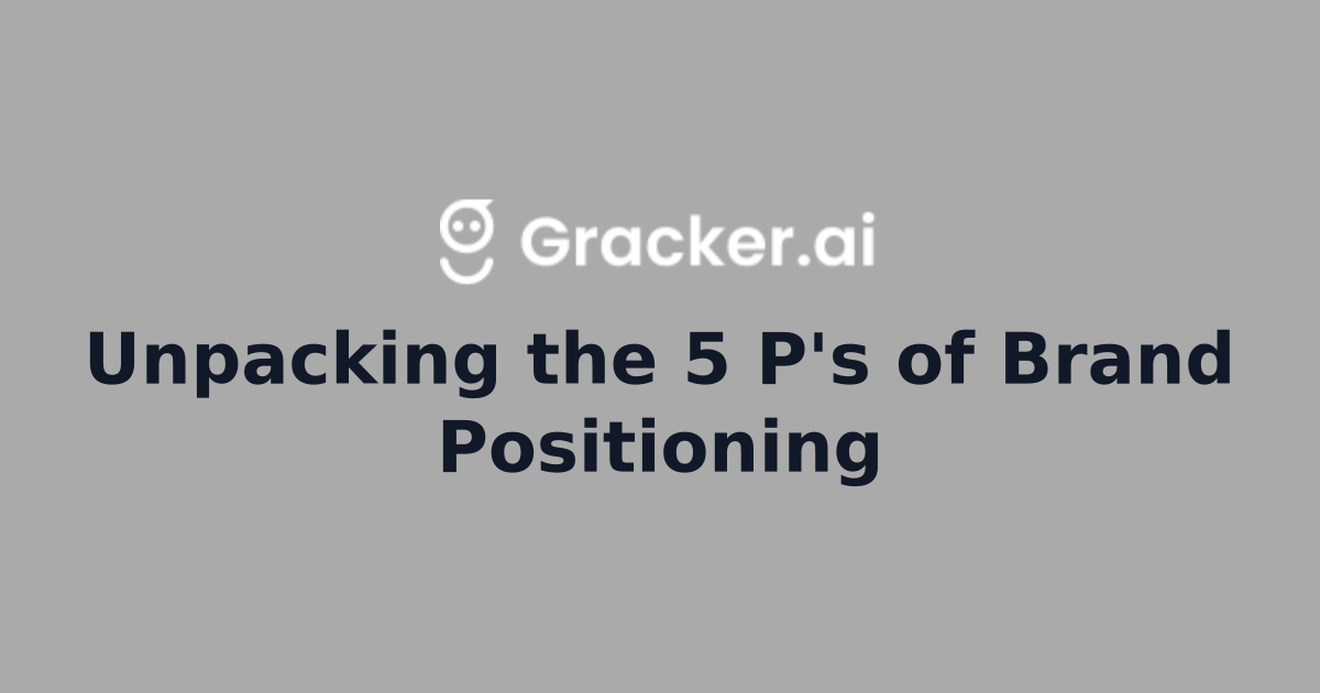 Unpacking the 5 P's of Brand Positioning | CyberMarketing Hub