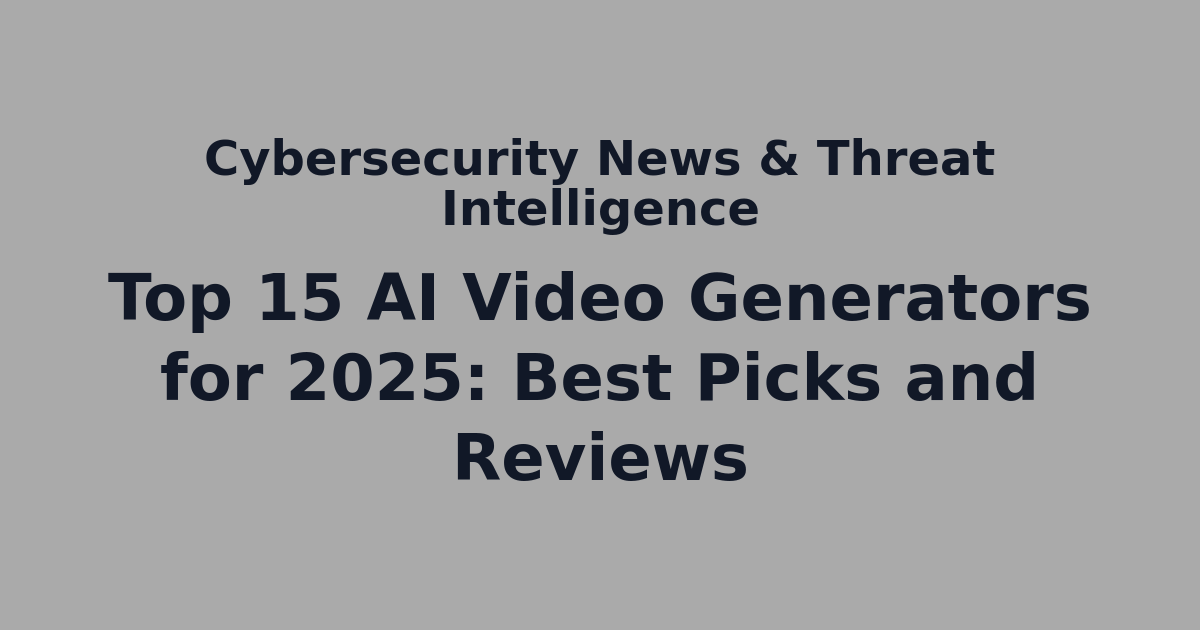 Top 15 AI Video Generators for 2025: Best Picks and Reviews ...