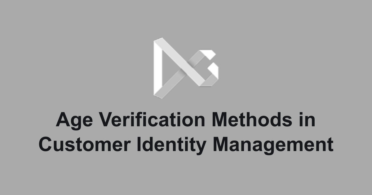 Age Verification Methods in Customer Identity Management | The Complete ...