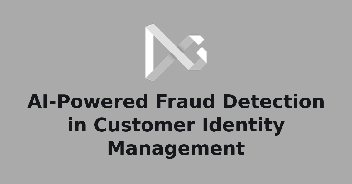 AI-Powered Fraud Detection in Customer Identity Management | The ...
