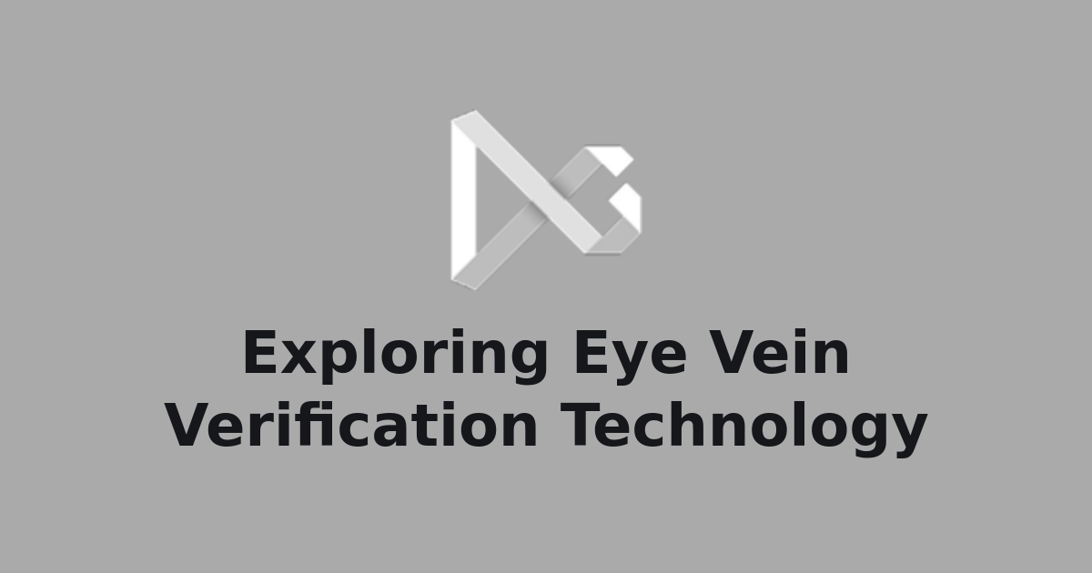 Exploring Eye Vein Verification Technology | The Complete Customer ...