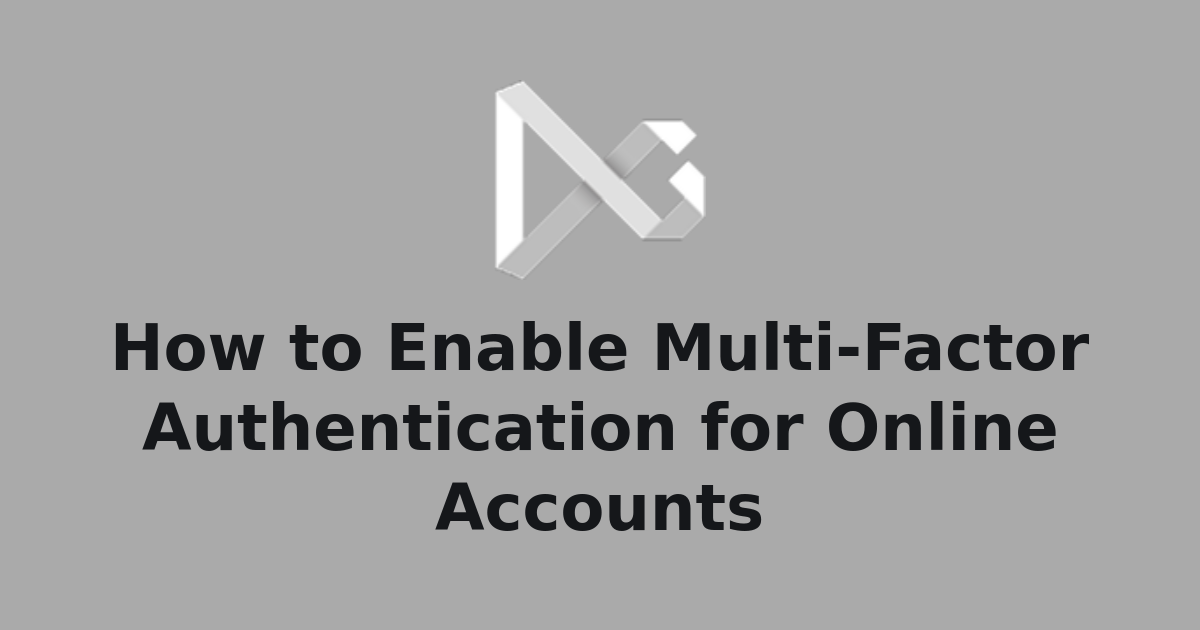 How to Enable Multi-Factor Authentication for Online Accounts | The ...