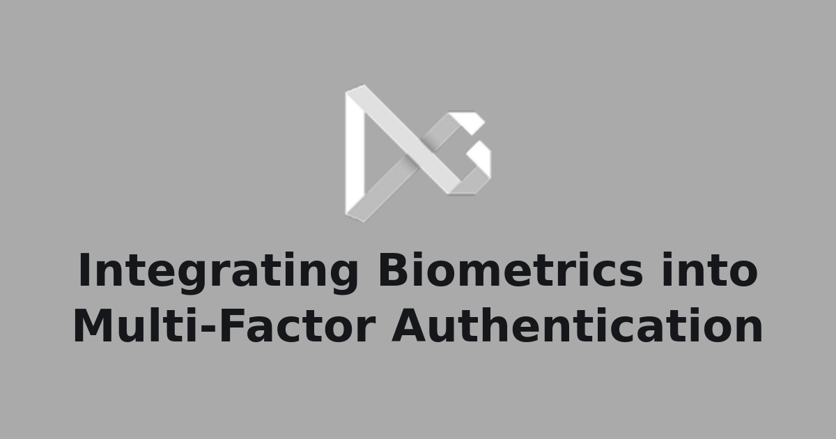 Integrating Biometrics into Multi-Factor Authentication | The Complete Customer Identity and ...