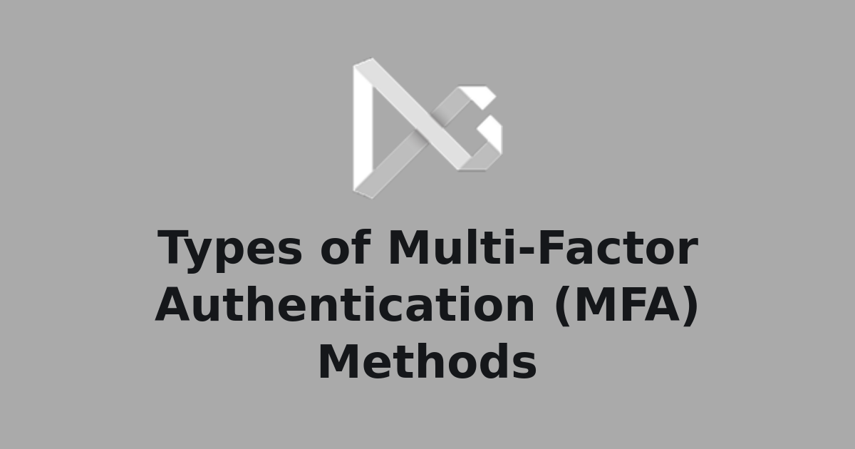 Types of Multi-Factor Authentication (MFA) Methods | The Complete ...