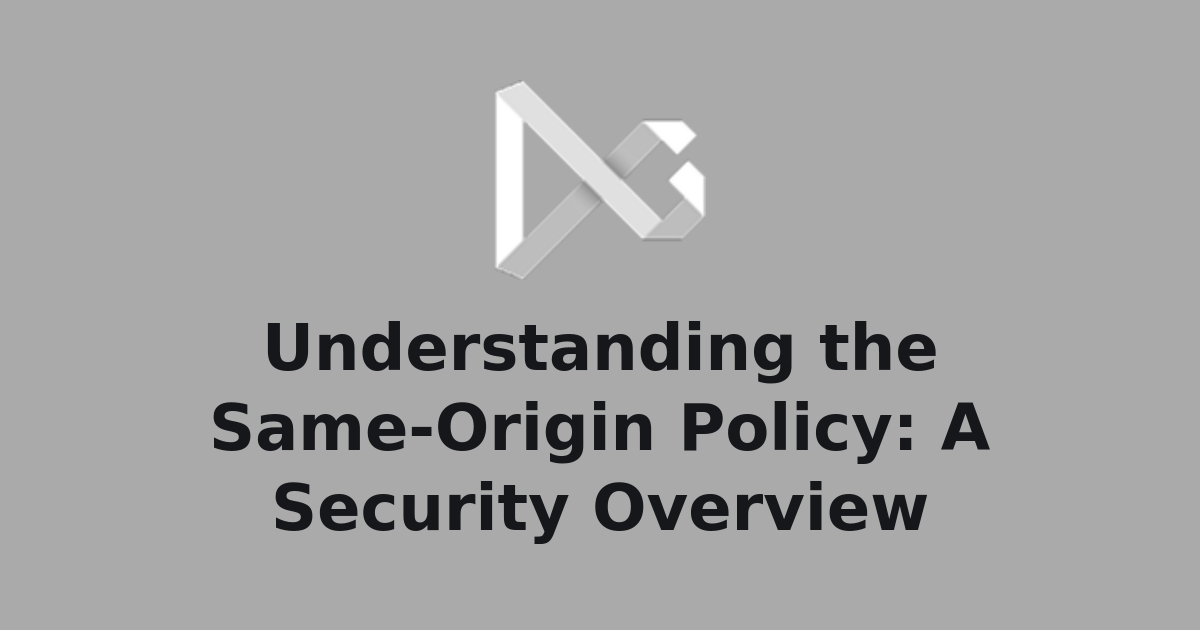 Understanding the Same-Origin Policy: A Security Overview | The Complete Customer Identity and ...