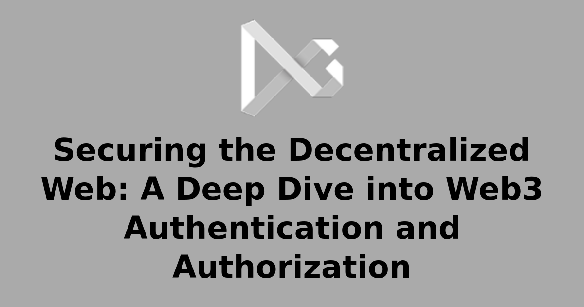 Securing the Decentralized Web: A Deep Dive into Web3 Authentication ...