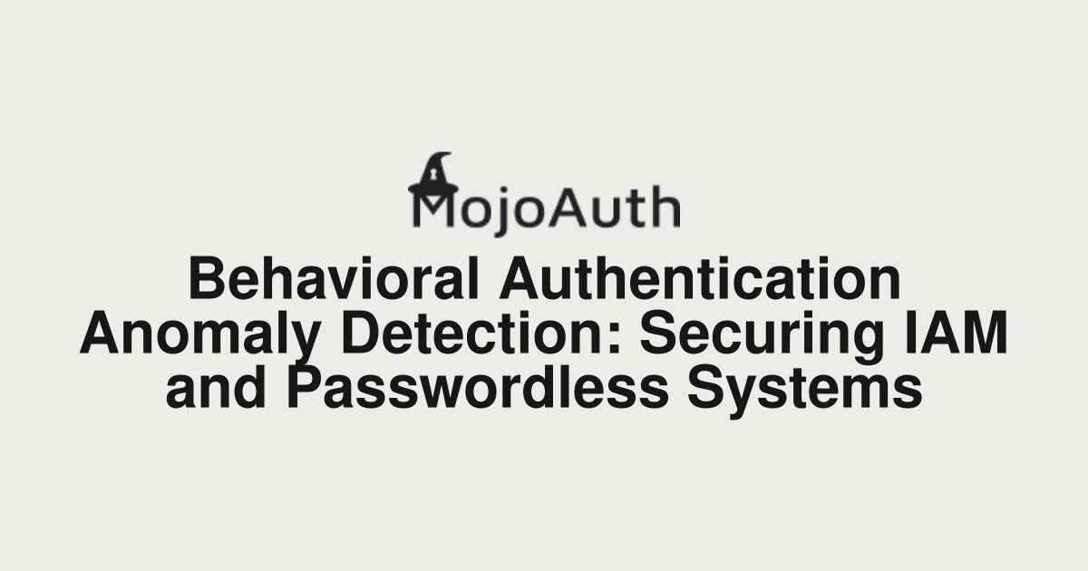 Behavioral Authentication Anomaly Detection: Securing IAM and Passwordless Systems | Authority ...