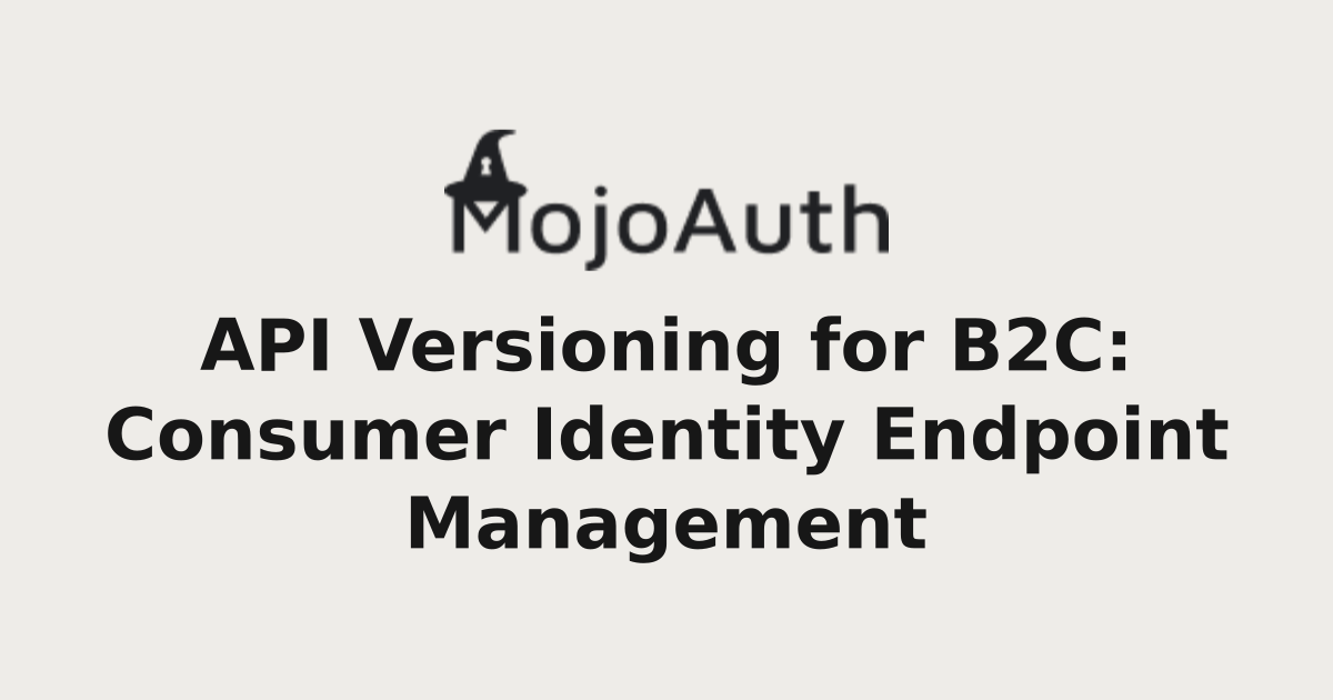 API Versioning for B2C: Consumer Identity Endpoint Management ...