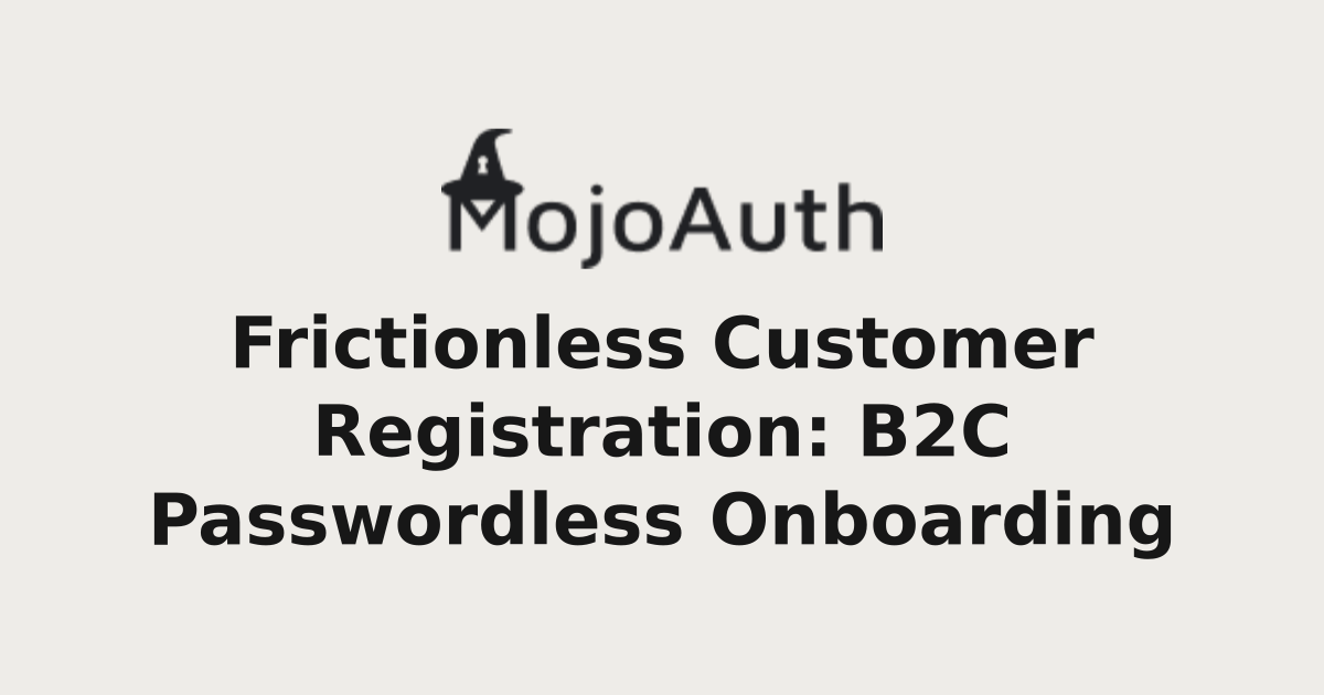 Frictionless Customer Registration: B2C Passwordless Onboarding ...