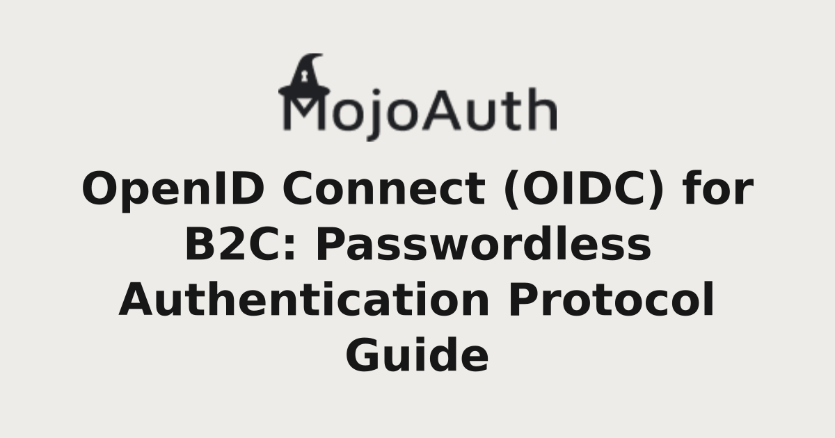 OpenID Connect (OIDC) for B2C: Passwordless Authentication Protocol Guide | Authority Hub ...