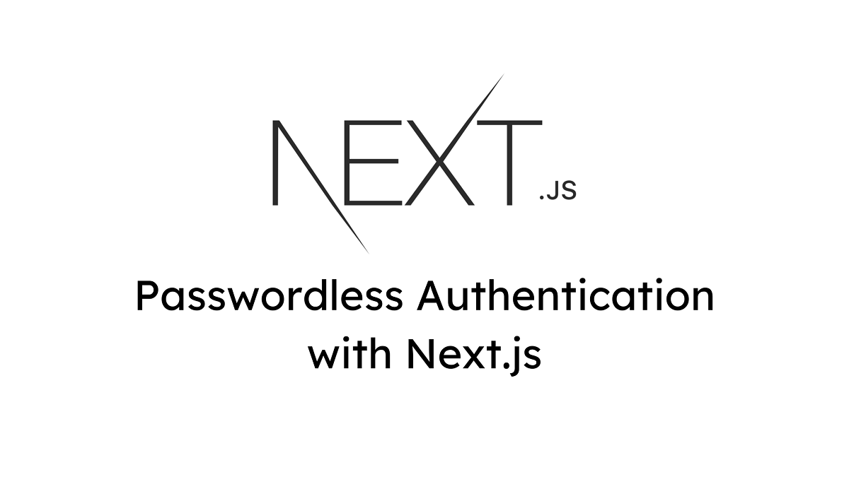 How to Implement Passwordless Authentication in Next.js | MojoAuth - Advanced Authentication ...