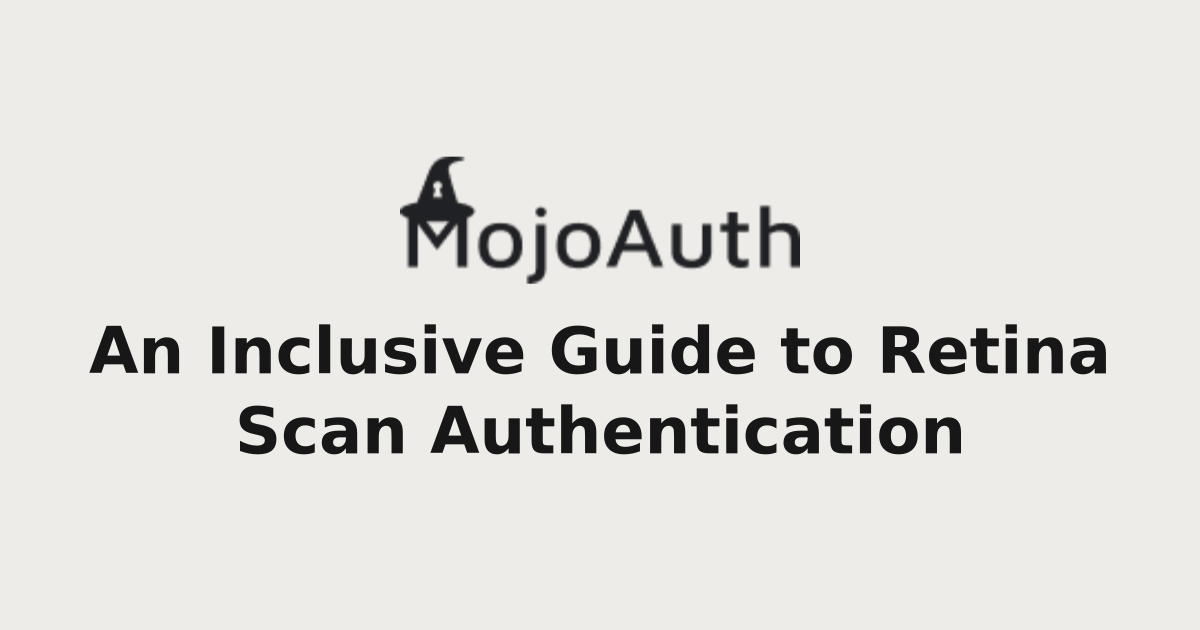 An Inclusive Guide to Retina Scan Authentication | MojoAuth - Advanced ...