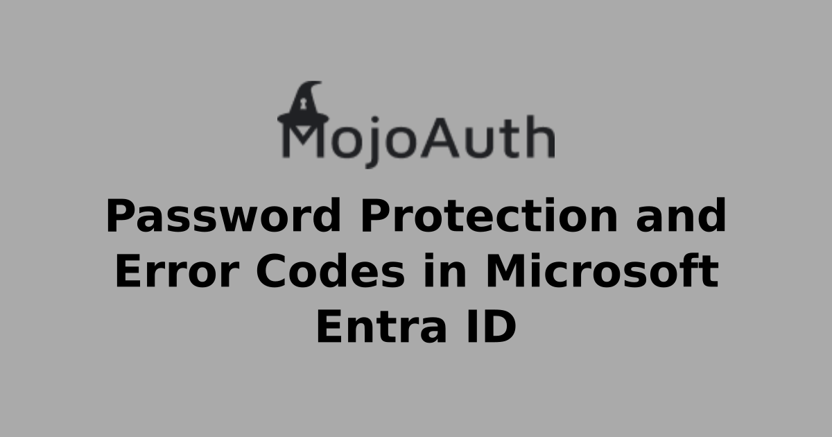 Password Protection and Error Codes in Microsoft Entra ID | MojoAuth Pulse - Identity Stories ...