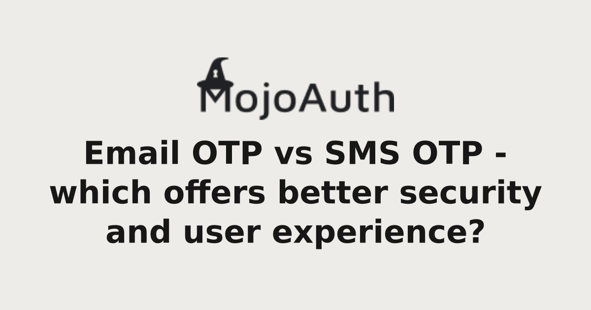 Email OTP vs SMS OTP - which offers better security and user experience ...