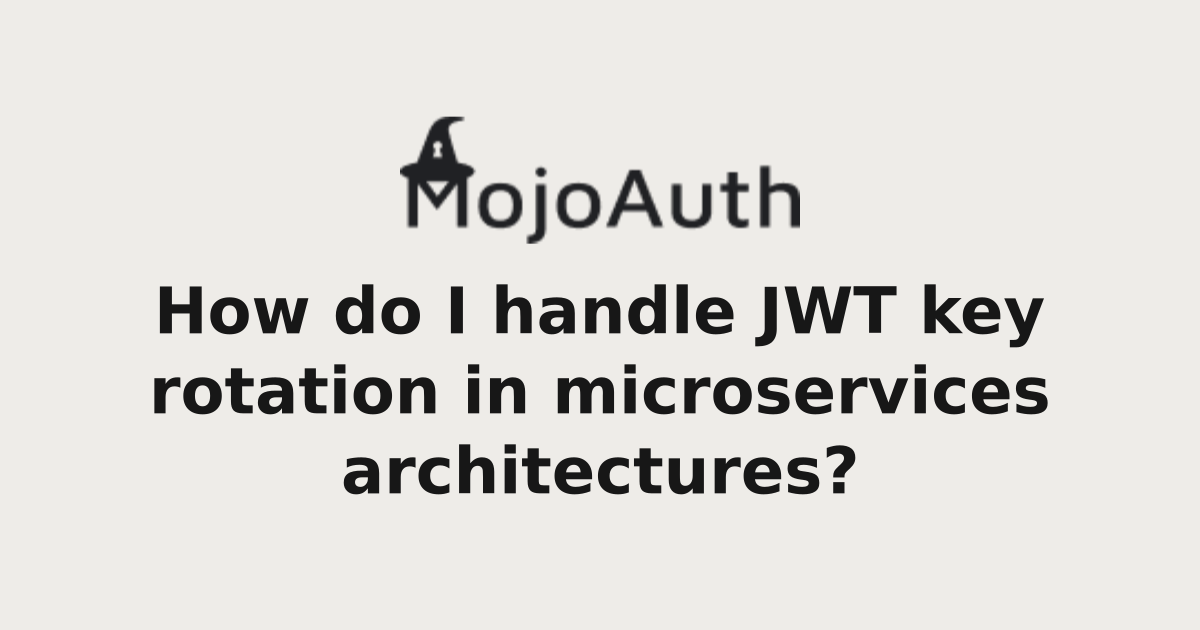 How do I handle JWT key rotation in microservices architectures? | CIAM ...