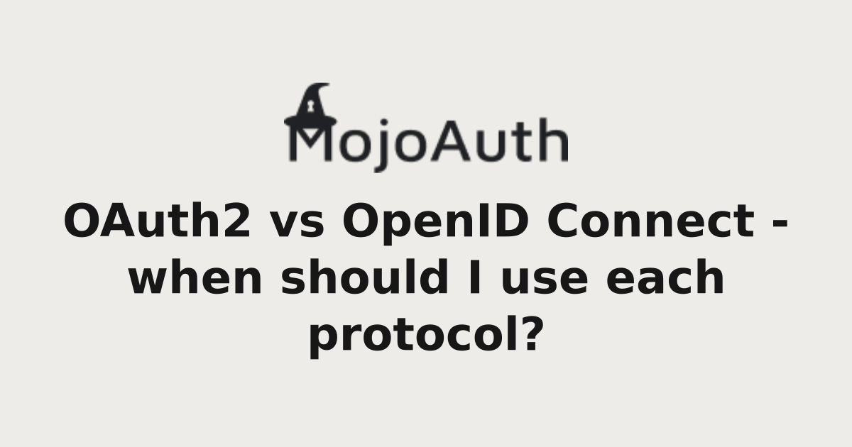 OAuth2 vs OpenID Connect - when should I use each protocol? | CIAM Q&A - Your Portal for ...