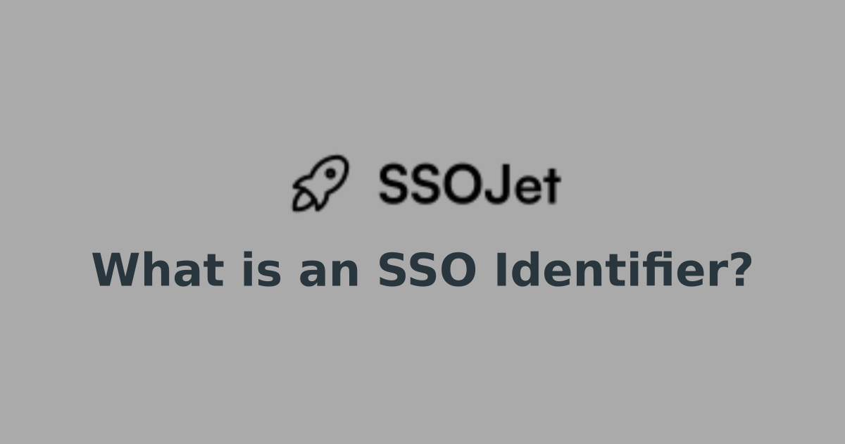 What is an SSO Identifier? | Enterprise Ready SSO: Complete ...