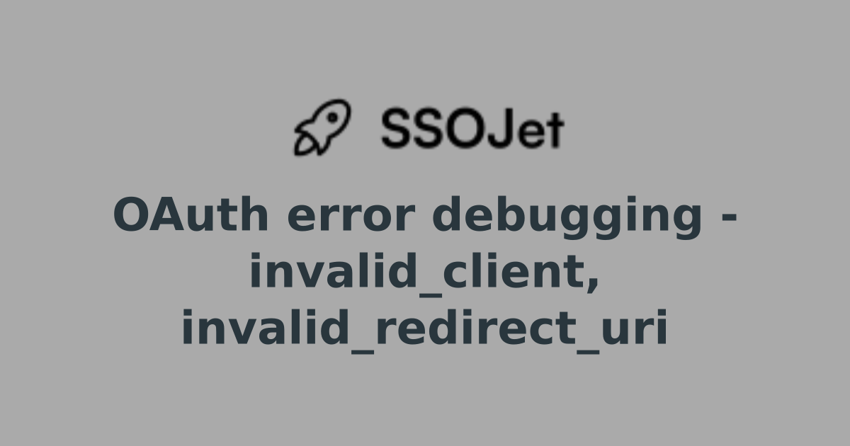 OAuth error debugging - invalid_client, invalid_redirect_uri | Q & A - Insights on Customer ...