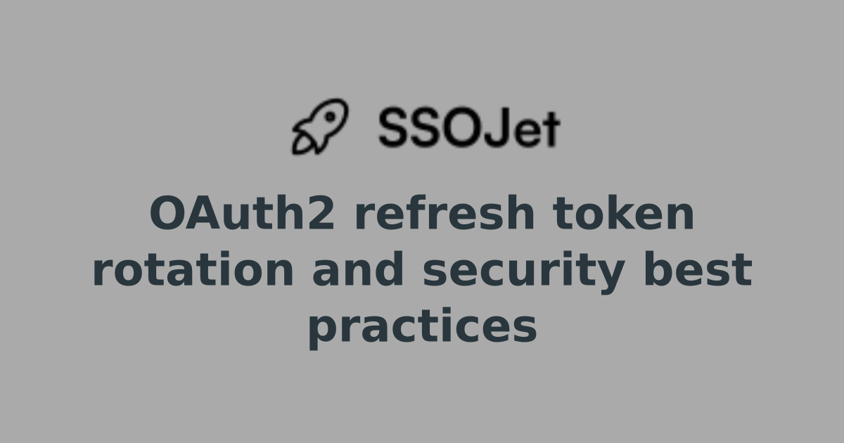 OAuth2 refresh token rotation and security best practices | Q & A - Insights on Customer ...