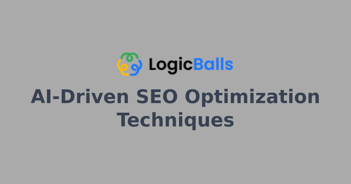 AI-Driven SEO Optimization Techniques