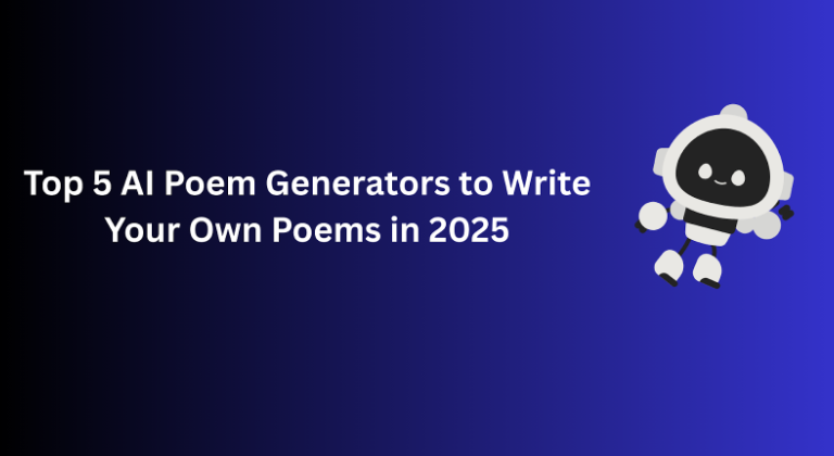 Top 6 AI Poem Generators to Write Your Own Poems in 2025