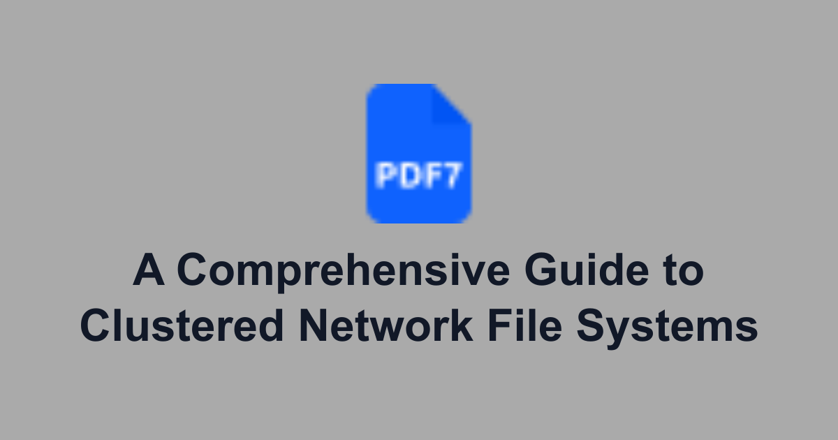A Comprehensive Guide to Clustered Network File Systems | PDF Processing & Document Management ...