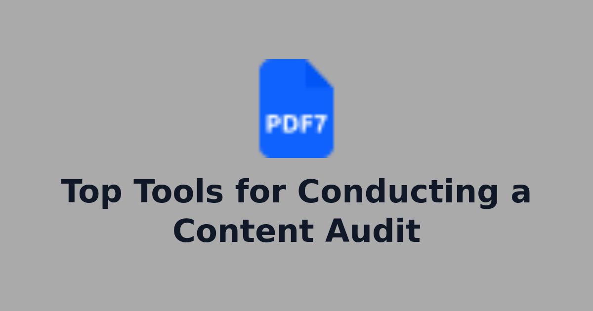 Top Tools for Conducting a Content Audit | PDF Processing & Document ...