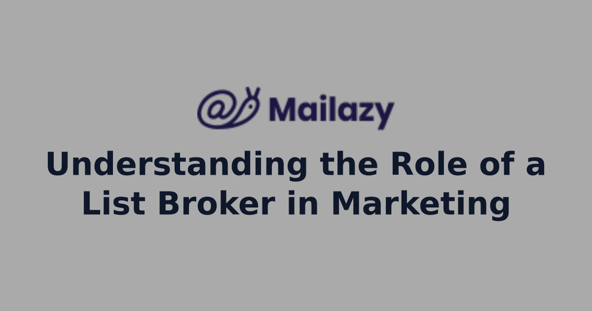 Understanding the Role of a List Broker in Marketing | World's #1 ...