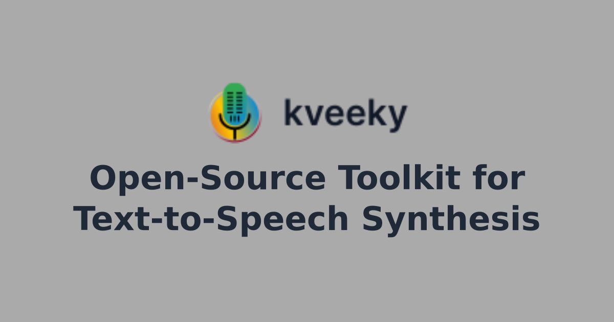 Open-Source Toolkit for Text-to-Speech Synthesis | Kveeky - AI ...