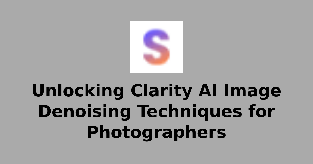 Unlocking Clarity AI Image Denoising Techniques for Photographers | AI ...