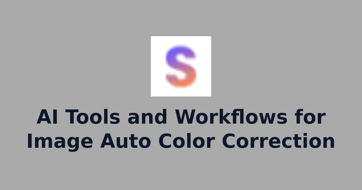 AI Tools and Workflows for Image Auto Color Correction | AI Image ...