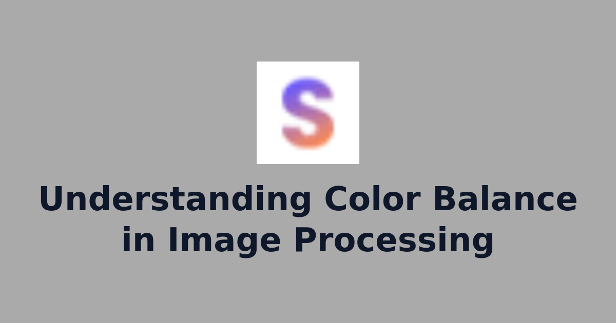 Understanding Color Balance in Image Processing | AI Image Enhancement ...