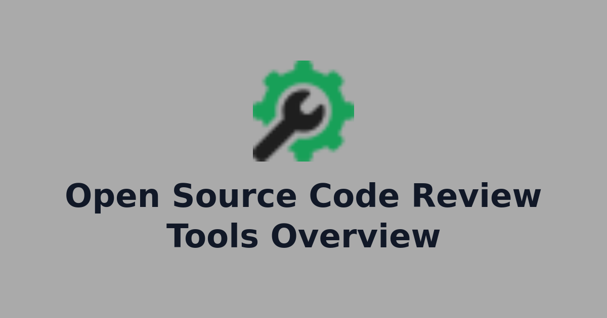Open Source Code Review Tools Overview | KodeJungle - All In One Tools for Developers