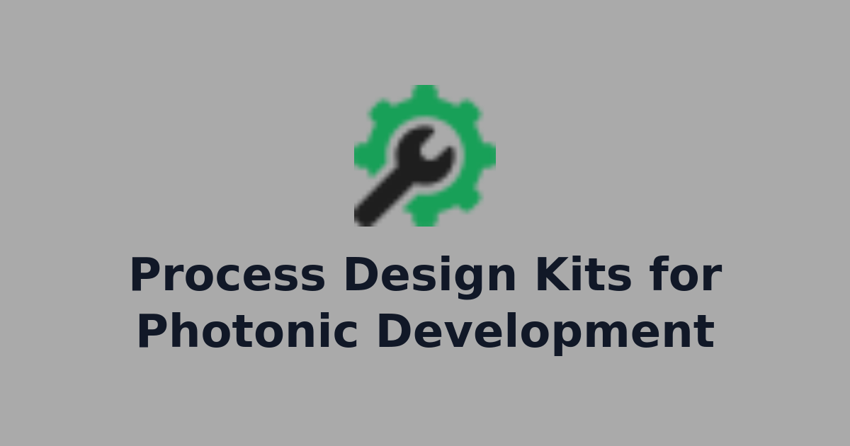 Process Design Kits for Photonic Development | KodeJungle - All In One ...