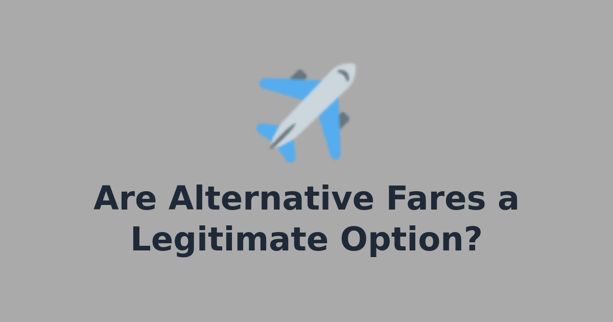 Are Alternative Fares a Legitimate Option? | GoTriply Blog: AI Travel ...