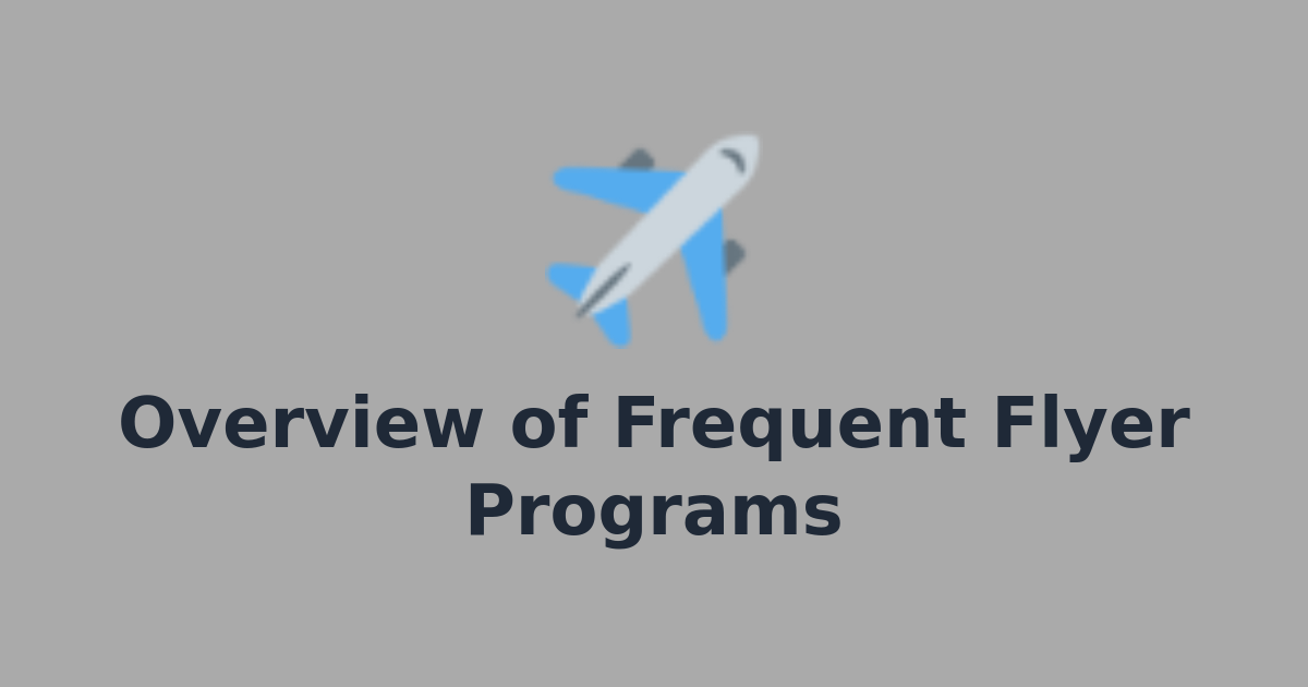 Overview of Frequent Flyer Programs | GoTriply Blog: AI Travel Planning ...