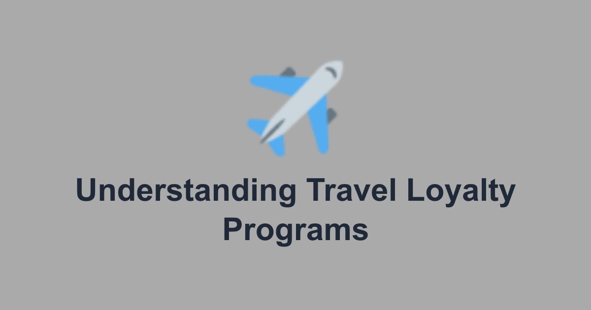Understanding Travel Loyalty Programs | GoTriply Blog: AI Travel ...