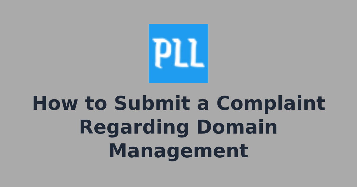 How to Submit a Complaint Regarding Domain Management | Product Launch ...