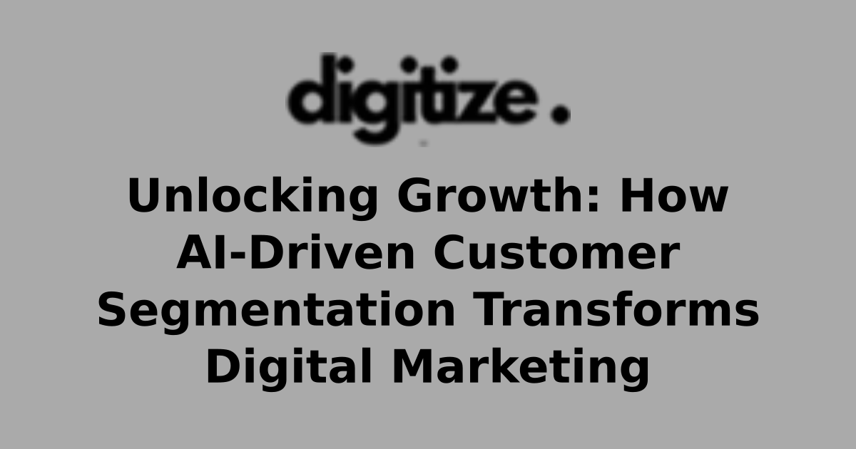 Unlocking Growth: How AI-Driven Customer Segmentation Transforms ...