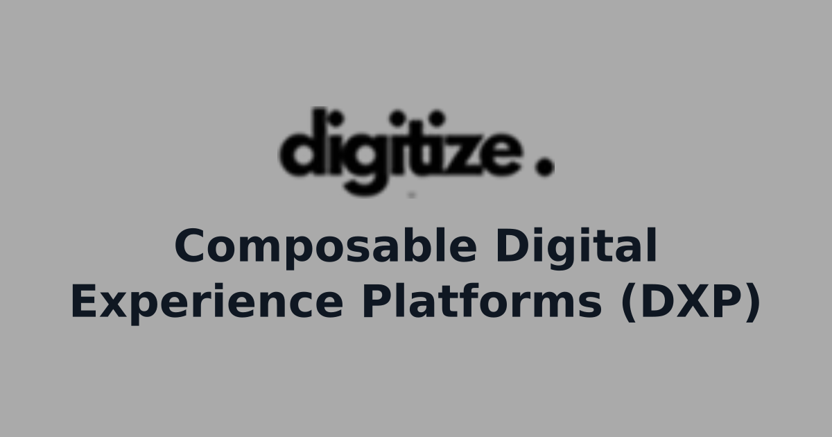 Composable Digital Experience Platforms (DXP) | Digital Insights Hub - Where Strategy Meets ...