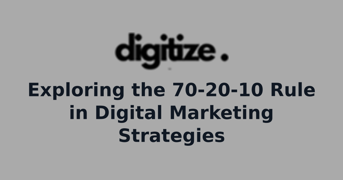 Exploring the 70-20-10 Rule in Digital Marketing Strategies | Digital ...