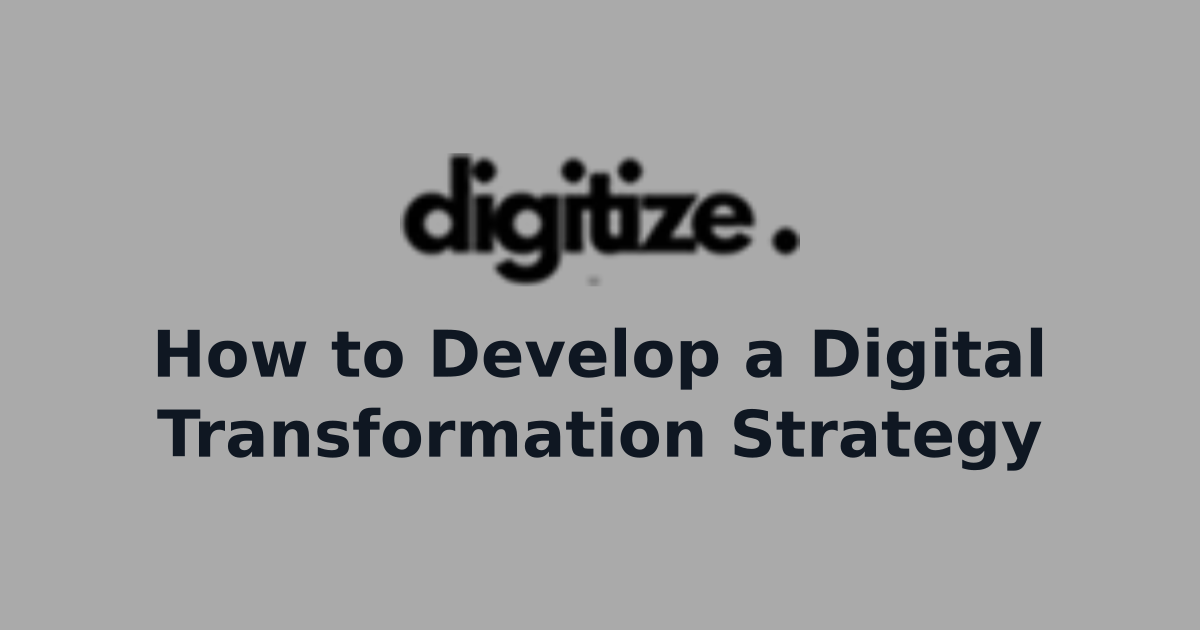 How to Develop a Digital Transformation Strategy | Digital Insights Hub ...