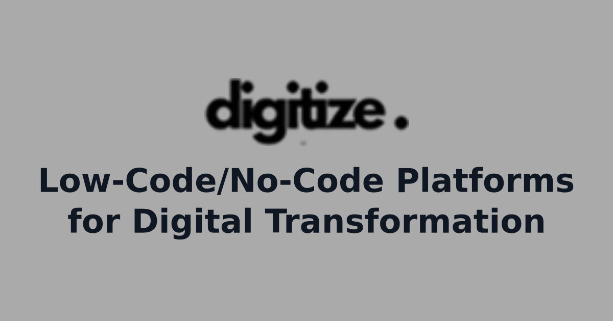 Low-Code/No-Code Platforms for Digital Transformation | Digital Insights Hub - Where Strategy ...