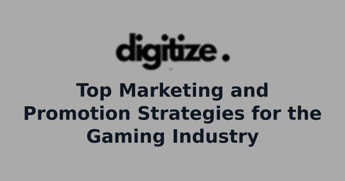 Top Marketing and Promotion Strategies for the Gaming Industry | Digital Insights Hub - Where ...