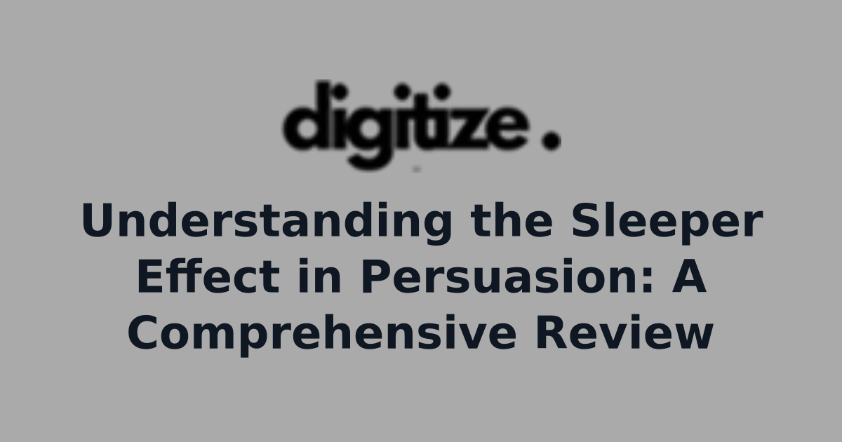 Understanding the Sleeper Effect in Persuasion: A Comprehensive Review ...
