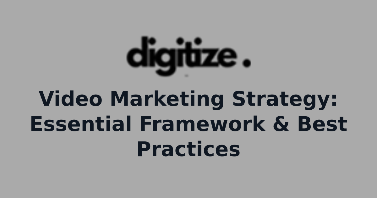 Video Marketing Strategy: Essential Framework & Best Practices ...